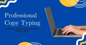 Copy Typing: Master Digital Text Reproduction Skills